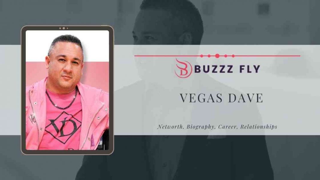 Vegas Dave Net Worth in 2024, Age, Life, Wife, Career, Wiki - Local 8 Now
